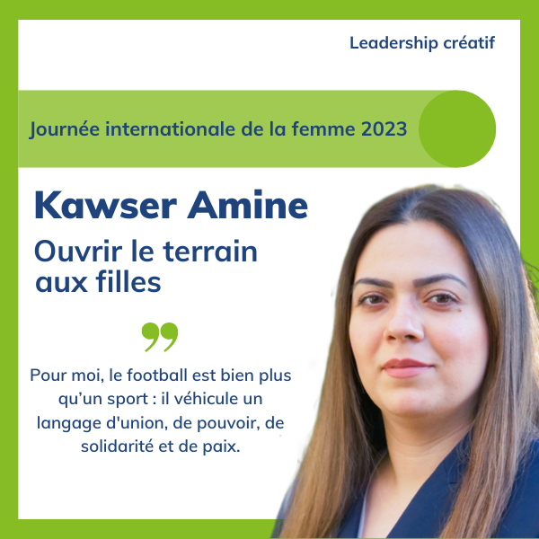Kawser Amine: Ouvrir le terrain aux filles | IofC